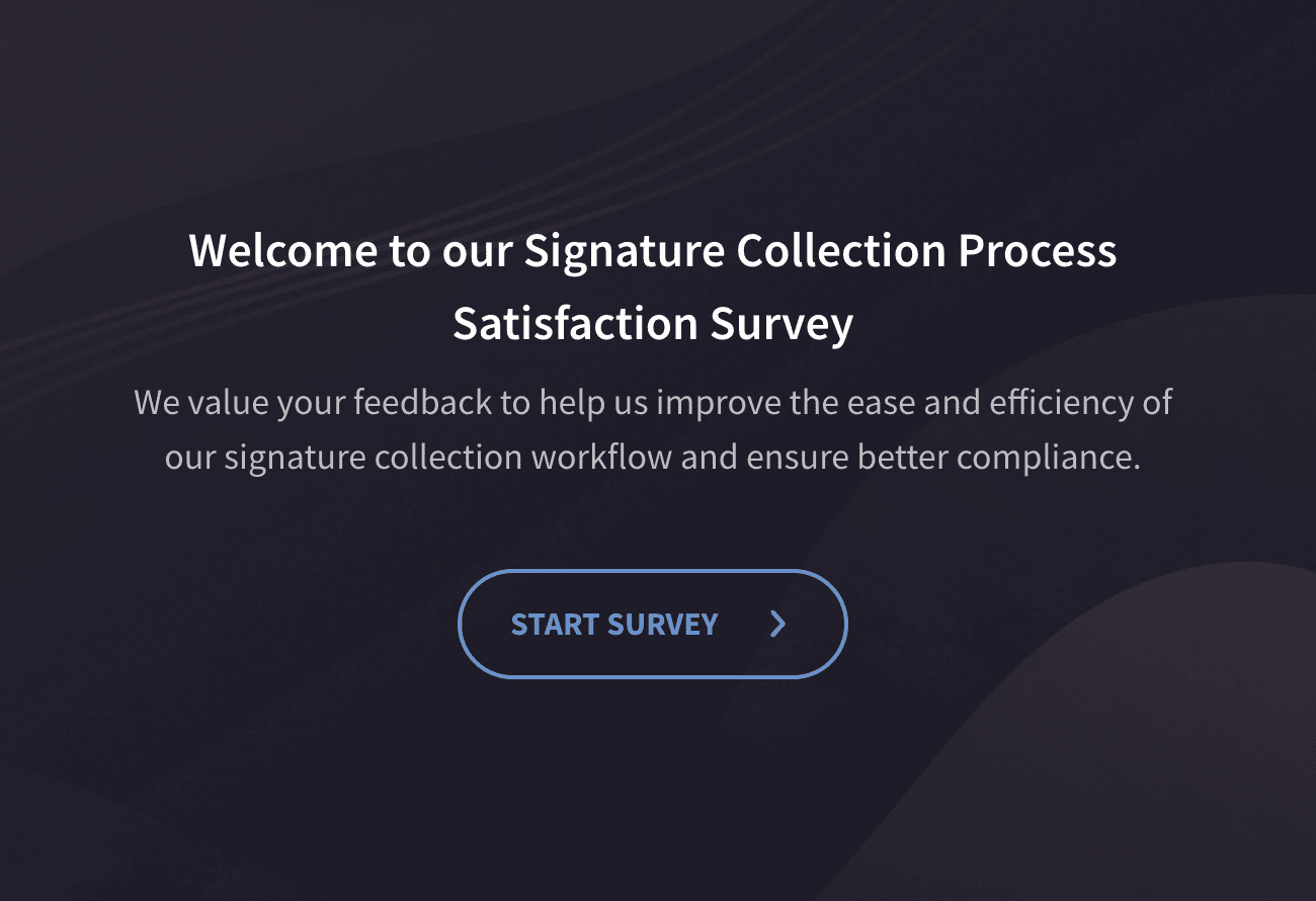 Signature Collection Process Satisfaction Survey